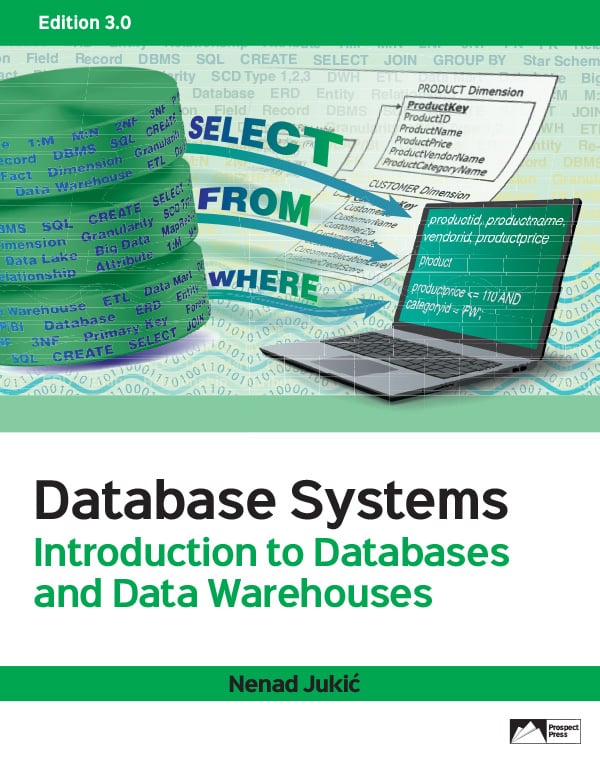 Jukić: Database Systems: Introduction to Databases and Data Warehouses